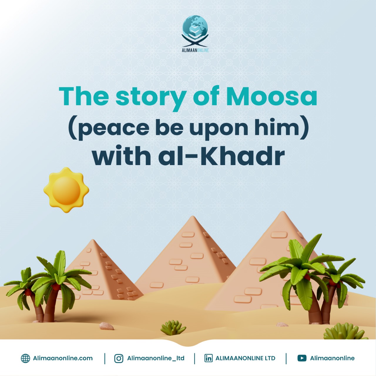 The Story of Moosa (Peace Be Upon Him) with al-Khadr - Alimaan Online ...